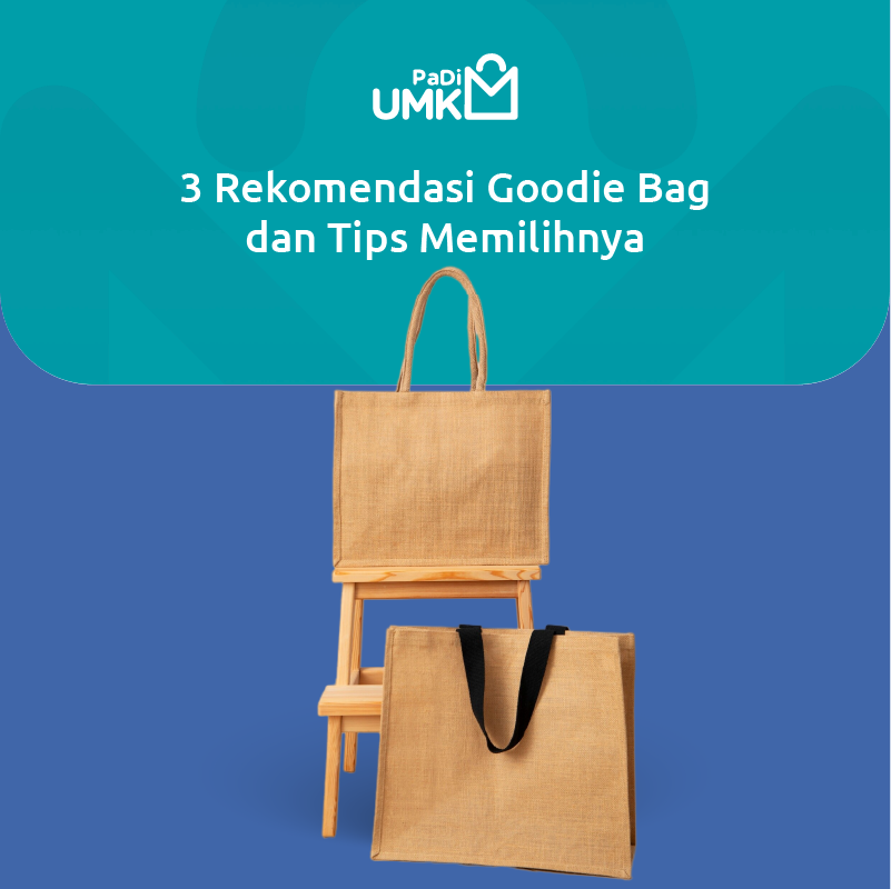 3 Rekomendasi Goodie Bag dan Tips Memilihnya