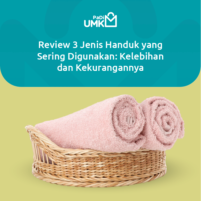 Review 3 Jenis Handuk yang Sering Digunakan: Kelebihan dan Kekurangannya