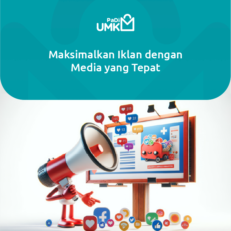 Maksimalkan Iklan dengan Media yang Tepat