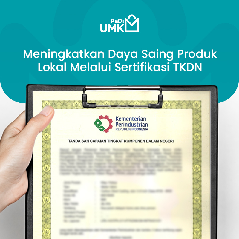 Meningkatkan Daya Saing Produk Lokal Melalui Sertifikasi TKDN
