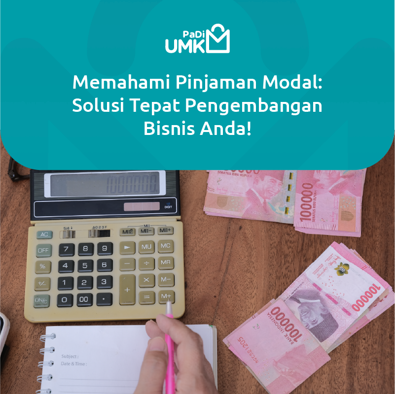 Memahami Pinjaman Modal: Solusi Tepat Pengembangan Bisnis Anda!