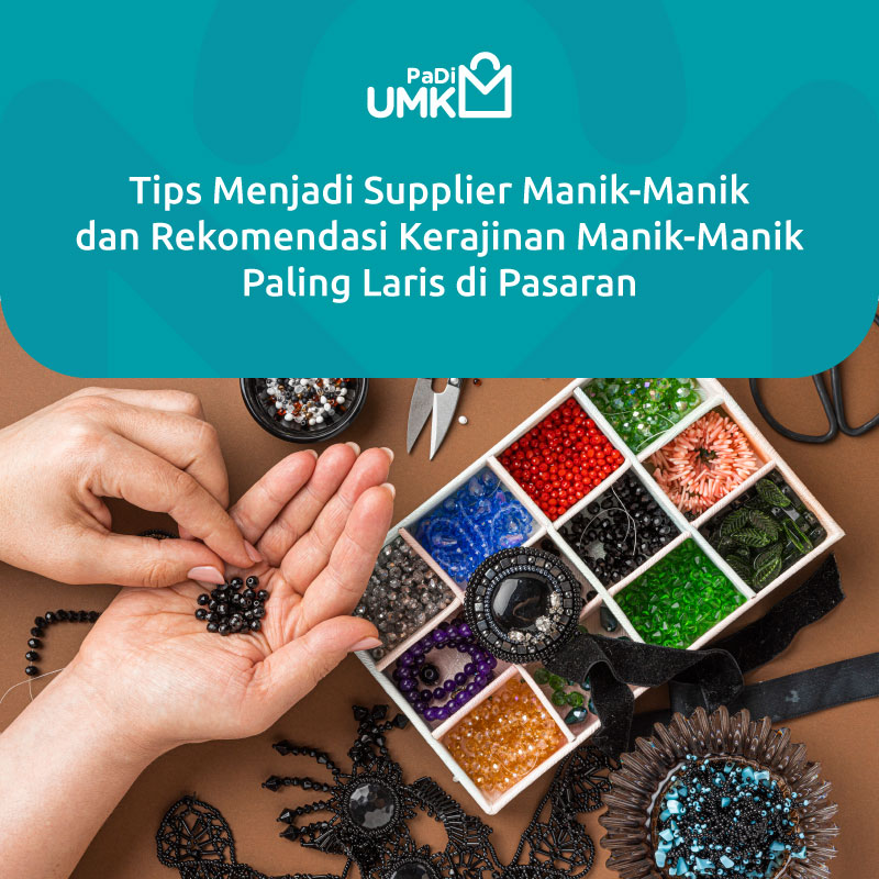 Tips Menjadi Supplier Manik-Manik dan Rekomendasi Kerajinan Manik Manik ...