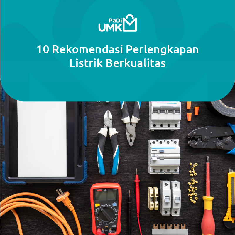 10 Rekomendasi Perlengkapan Listrik Berkualitas