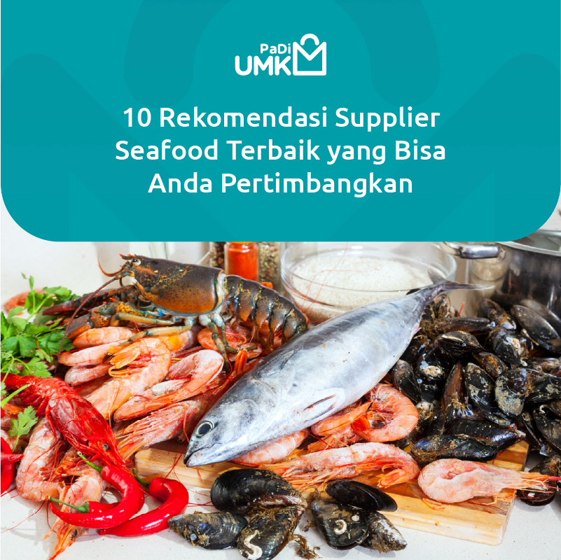 10 Rekomendasi Supplier Seafood Terbaik yang Bisa Anda Pertimbangkan