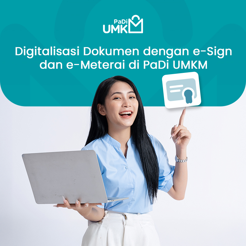 Digitalisasi Dokumen dengan e-Sign dan e-Meterai di PaDi UMKM