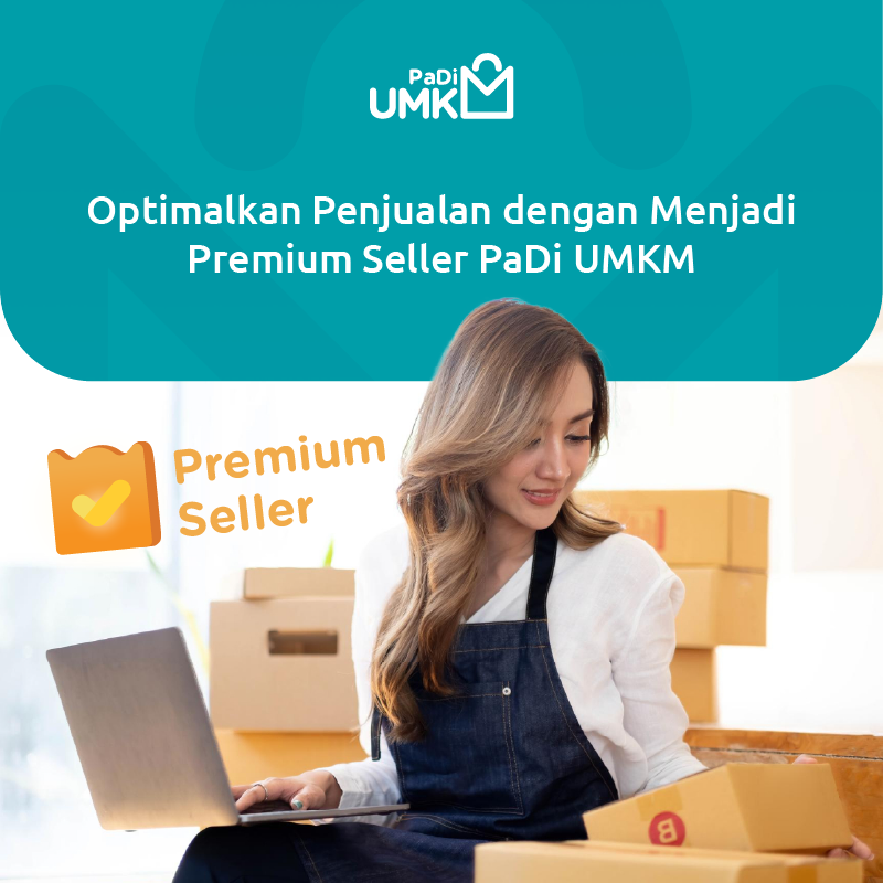 Optimalkan Penjualan dengan Menjadi Premium Seller PaDi UMKM