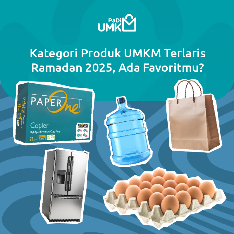 Kategori Produk UMKM Terlaris Ramadan 2025, Ada Favoritmu?