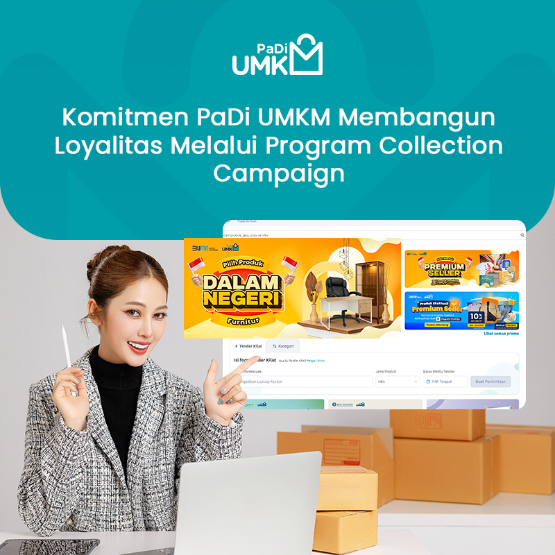 Komitmen PaDi UMKM Membangun Loyalitas Melalui Program Collection Campaign