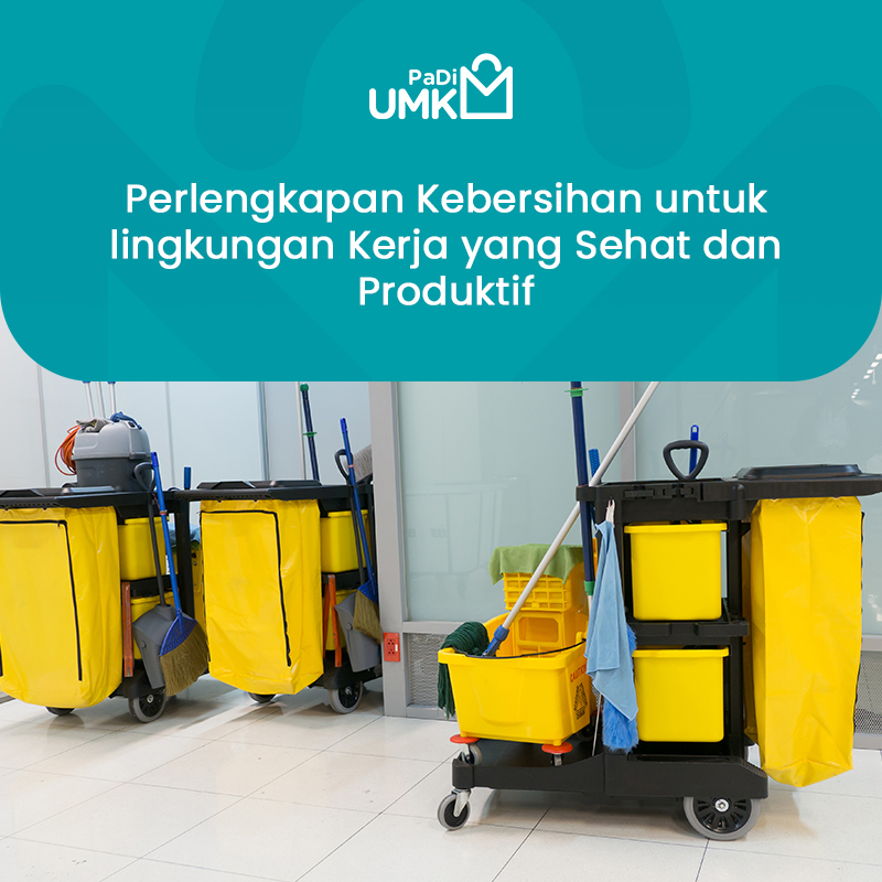 Perlengkapan Kebersihan untuk lingkungan Kerja yang Sehat dan Produktif