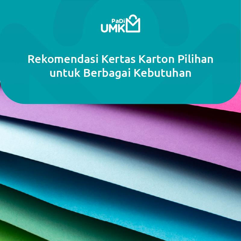 Rekomendasi Kertas Karton Pilihan untuk Berbagai Kebutuhan